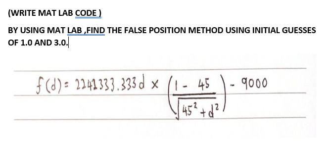 Solved (WRITE MAT LAB CODE) BY USING MAT LAB ,FIND THE FALSE | Chegg.com