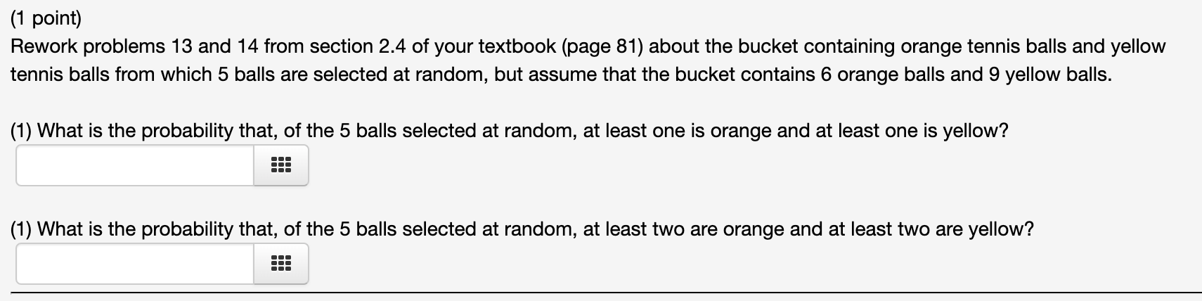 Solved (1 point) Rework problems 13 and 14 from section 2.4 | Chegg.com