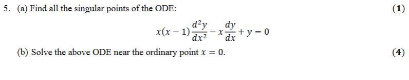 Solved (1) 5. (a) Find all the singular points of the ODE: | Chegg.com