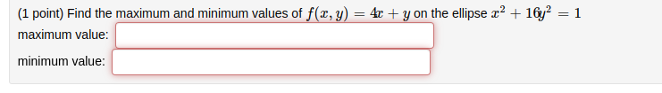Solved (1 point) Find the maximum and minimum values of | Chegg.com