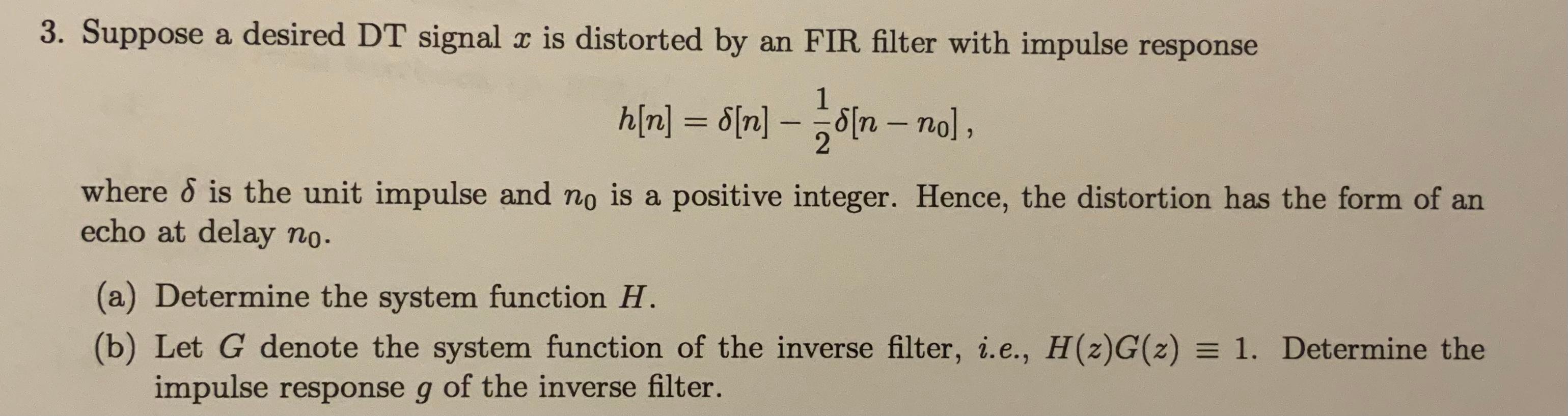 Solved 3. Suppose a desired DT signal x is distorted by an | Chegg.com