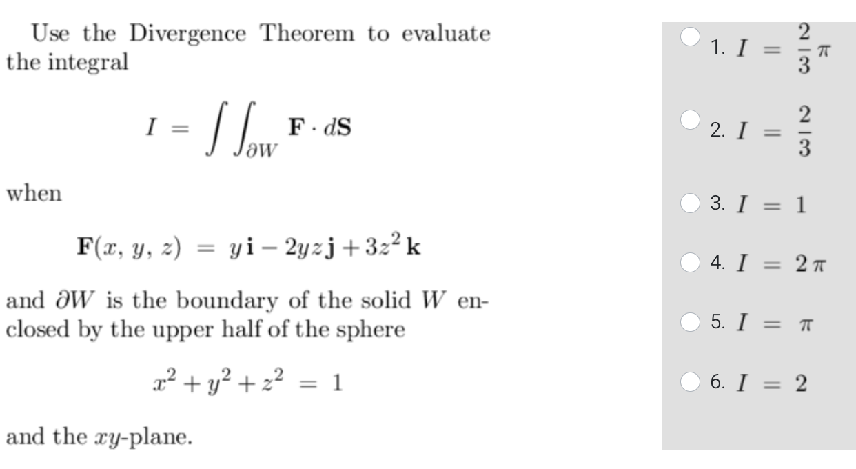 Solved Use the Divergence Theorem to evaluate the integral | Chegg.com