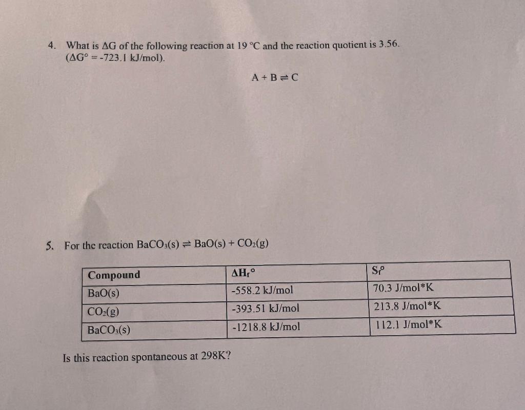 Solved 4. What is ΔG of the following reaction at 19∘C and | Chegg.com