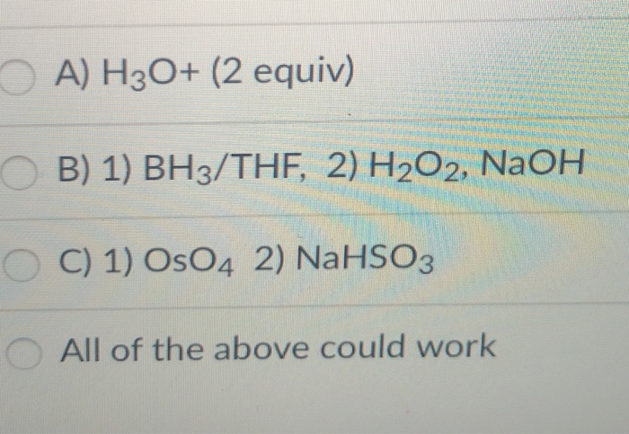 Solved OH OH S1 A) H3O+ (2 equiv) B) 1) BH3/THF, 2) H2O2, | Chegg.com