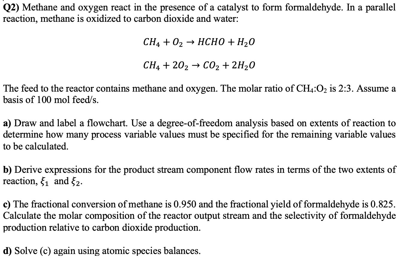 Solved (2) Methane and oxygen react in the presence of a | Chegg.com