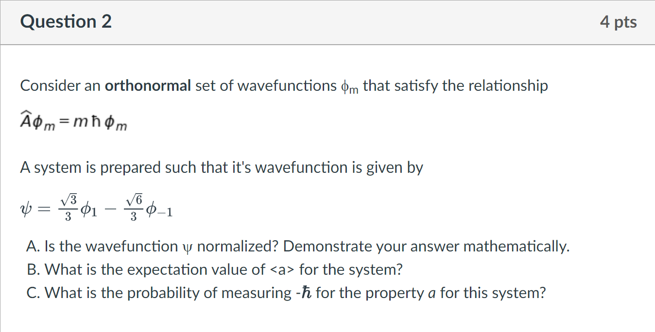 Solved Consider An Orthonormal Set Of Wavefunctions ϕm That