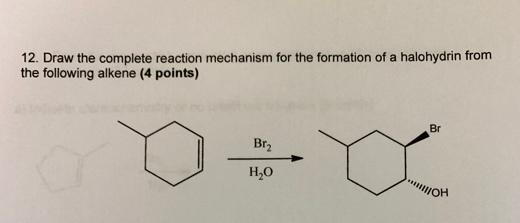 Solved 12. Draw the complete reaction mechanism for the | Chegg.com
