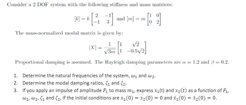 Consider a 2 DOF system with the following stiffness | Chegg.com