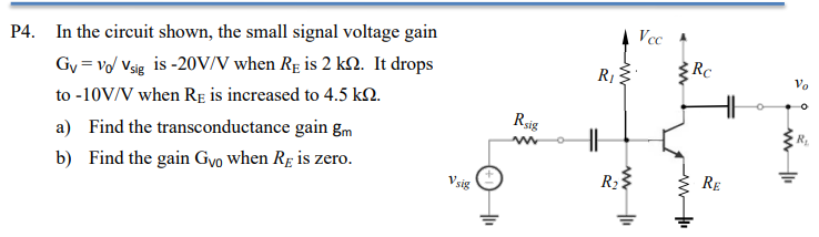 Solved 4. In the circuit shown, the small signal voltage | Chegg.com