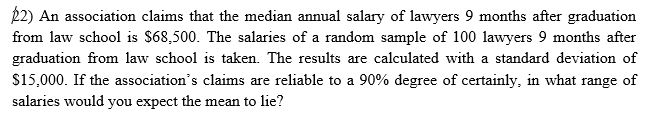 Solved R2) An association claims that the median annual | Chegg.com