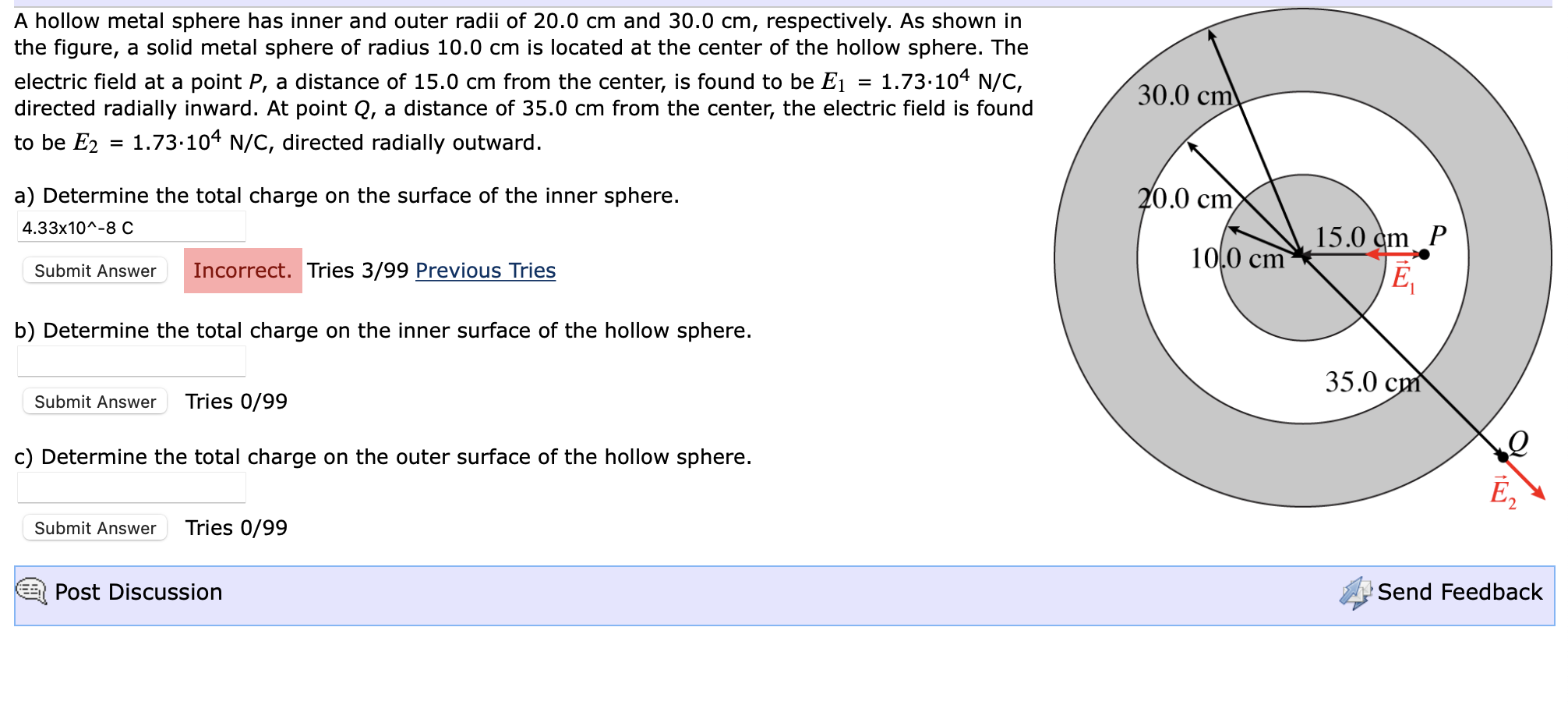 Solved A hollow metal sphere has inner and outer radii of | Chegg.com Solved A hollow metal sphere has inner and outer radii of | Chegg.com