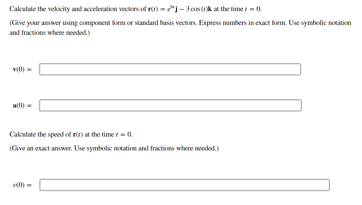 Solved Calculate the velocity and acceleration vectors of | Chegg.com