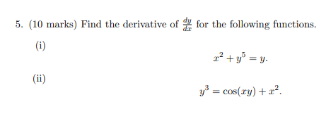 Solved 5. (10 marks) Find the derivative of dxdy for the | Chegg.com