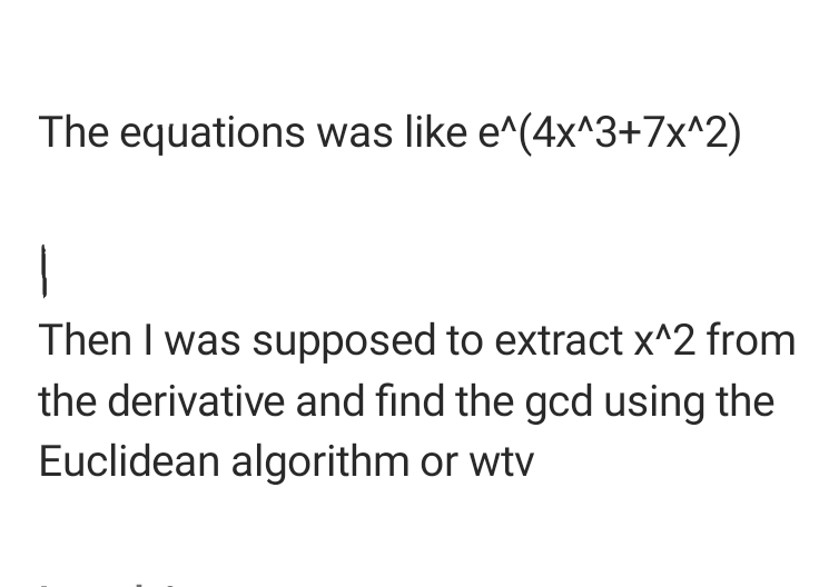 Solved The equations was like e∧(4x∧3+7x∧2) 1 Then I was | Chegg.com