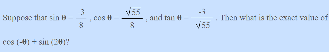 Solved Suppose that sinθ=8−3,cosθ=855, and tanθ=55−3. Then | Chegg.com