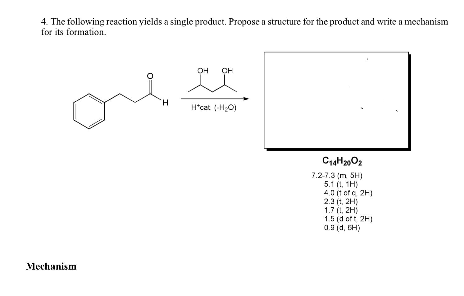 Solved 4. The following reaction yields a single product. | Chegg.com
