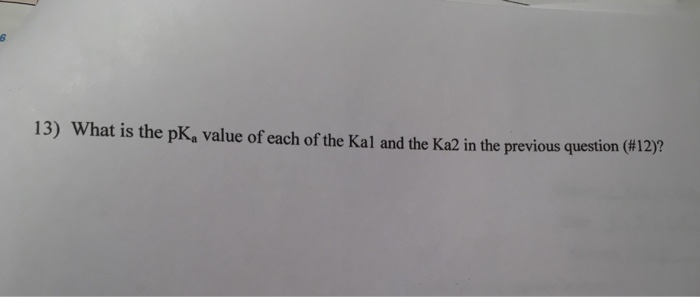 Solved What is the pK_a value of each of the Ka1 and the Ka2 | Chegg.com