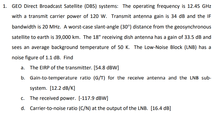 Solved 1. GEO Direct Broadcast Satellite (DBS) systems: The | Chegg.com