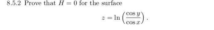 Solved 8.5.2 Prove that H = 0 for the surface COS sy z = In | Chegg.com