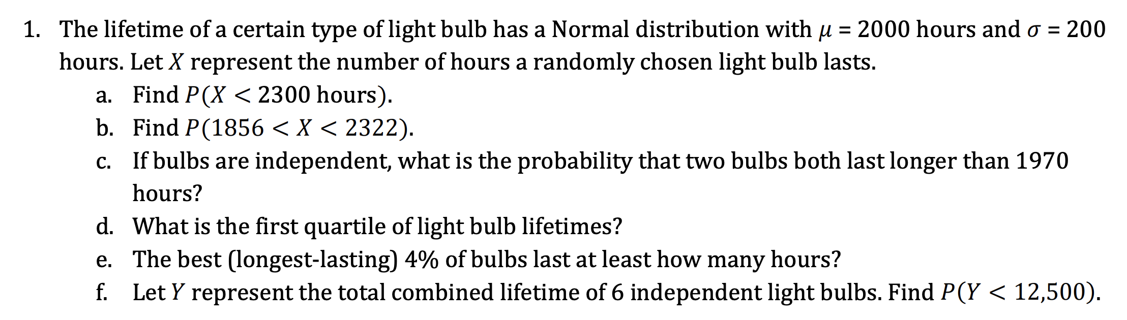 Solved 1. The lifetime of a certain type of light bulb has a | Chegg.com