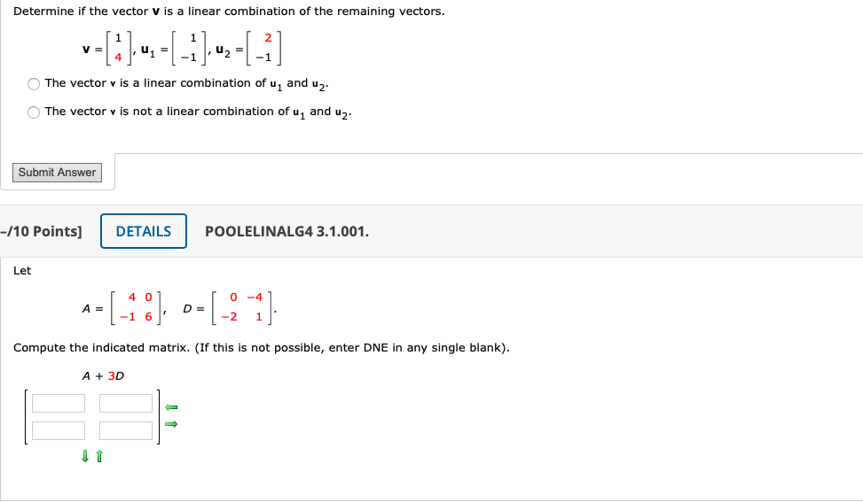 Solved Determine if the vector v is a linear combination of | Chegg.com