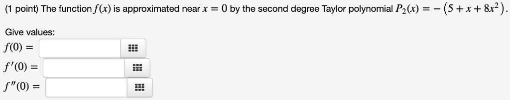 Solved (1 point) The function f(x) is approximated near x | Chegg.com