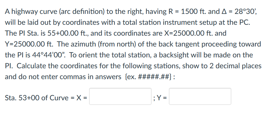 Solved A highway curve (arc definition) to the right, having | Chegg.com