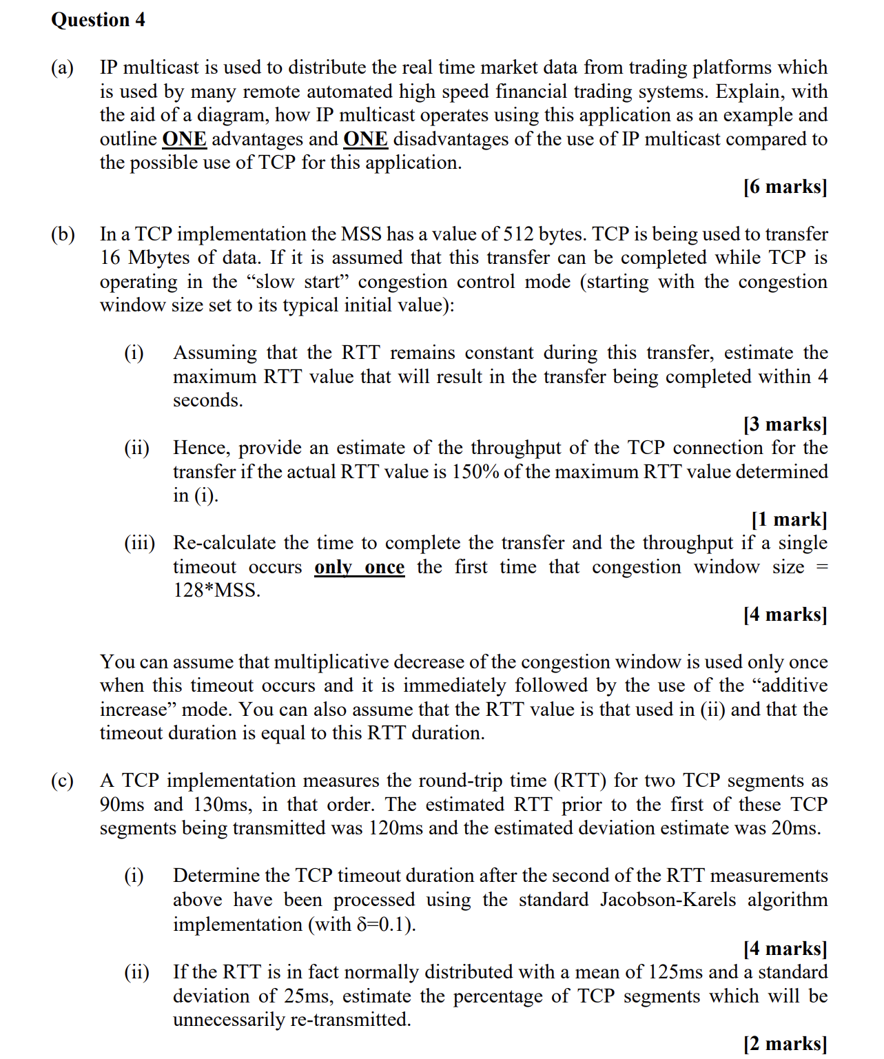 Solved Question 4 (a) ﻿IP multicast is used to distribute | Chegg.com