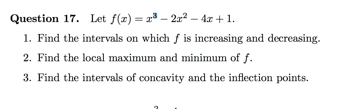 Solved Question 17. Let f(x) = x3 – 2x2 – 4.x + 1. 1. Find | Chegg.com