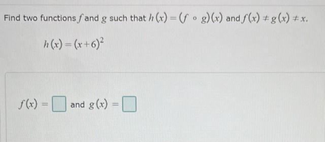 Solved Find two functions f and g such that h(x)=(f∘g)(x) | Chegg.com