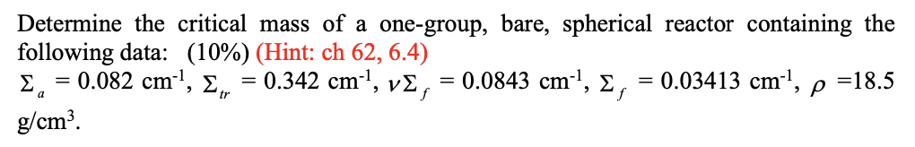 Solved Determine the critical mass of a one-group, bare, | Chegg.com