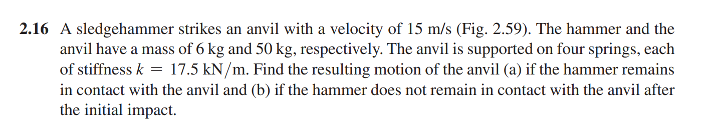 Solved 2.16 ﻿A sledgehammer strikes an anvil with a velocity | Chegg.com
