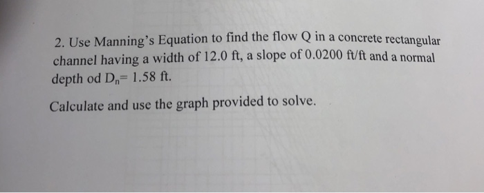 2. Use Manning's Equation to find the flow Q in a | Chegg.com