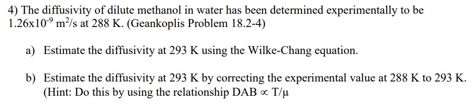 Solved 4) The diffusivity of dilute methanol in water has | Chegg.com