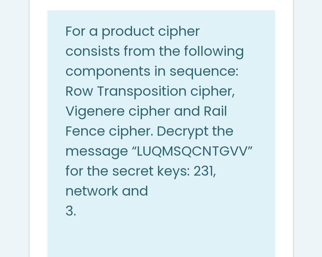 Solved For a product cipher consists from the following | Chegg.com