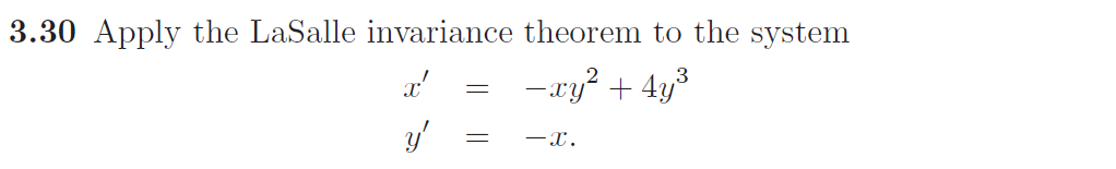 Solved 3.30 Apply the LaSalle invariance theorem to the | Chegg.com