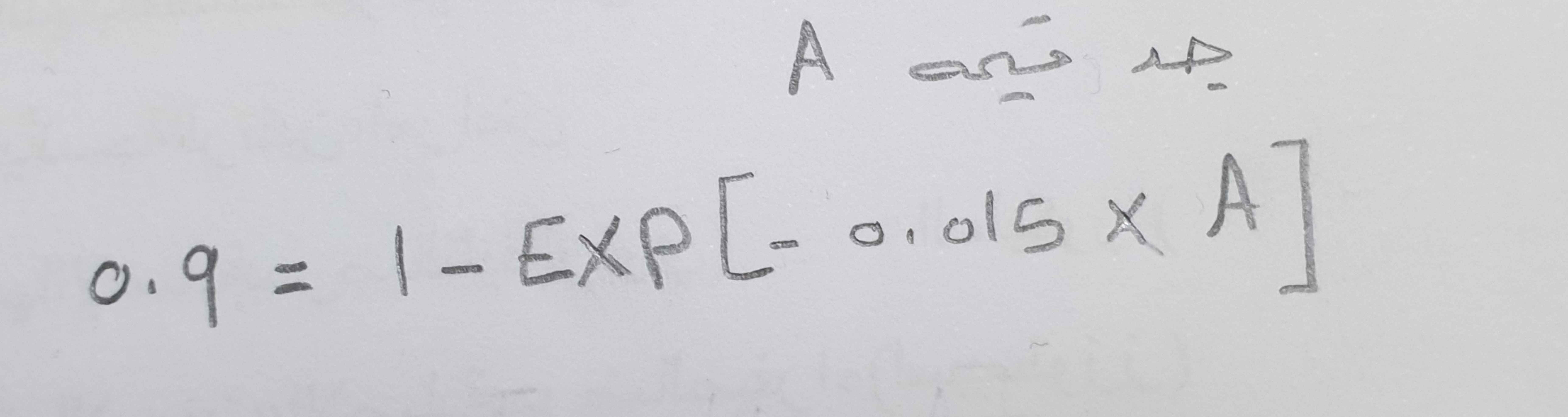 Solved 0.9=1-Exp[-0.015×A] | Chegg.com