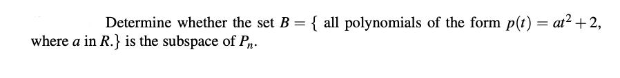 Solved Determine whether the set B = { all polynomials of | Chegg.com