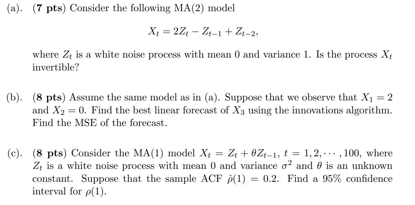 (a). (7 pts) Consider the following MA(2) model X+ = | Chegg.com