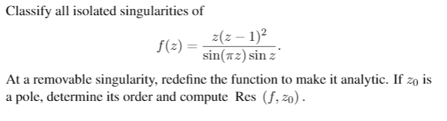 Solved Classify all isolated singularities of z(z – 1) f(x) | Chegg.com