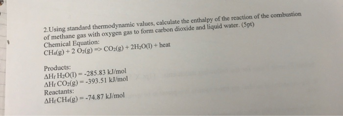 Solved 2. Using standard thermodynamic values, calculate the | Chegg.com