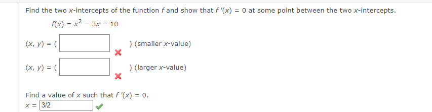 Solved Find the two x-intercepts of the function f and show | Chegg.com