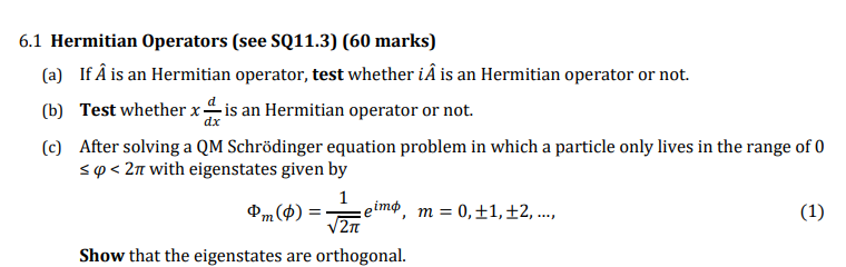 Solved 6.1 Hermitian Operators (see SQ11.3) (60 marks) (a) | Chegg.com