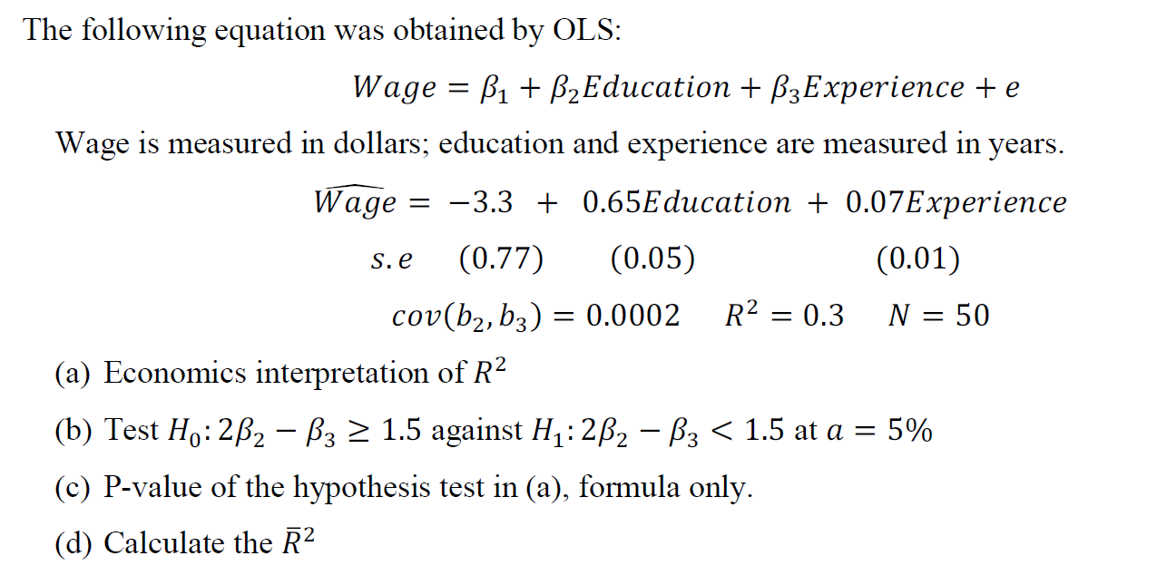 Solved Se The following equation was obtained by OLS: Wage = | Chegg.com
