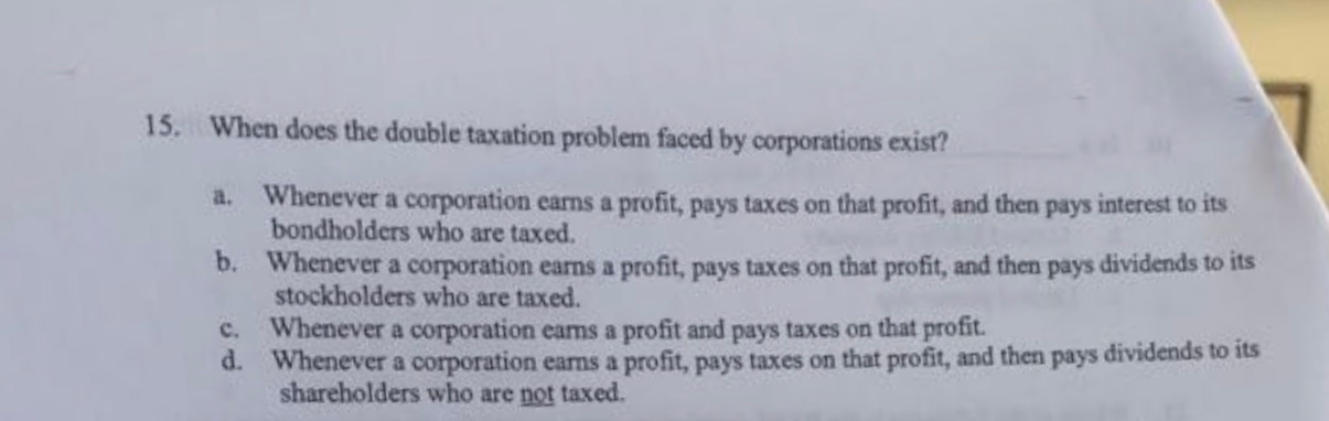 Solved 15. When does the double taxation problem faced by | Chegg.com