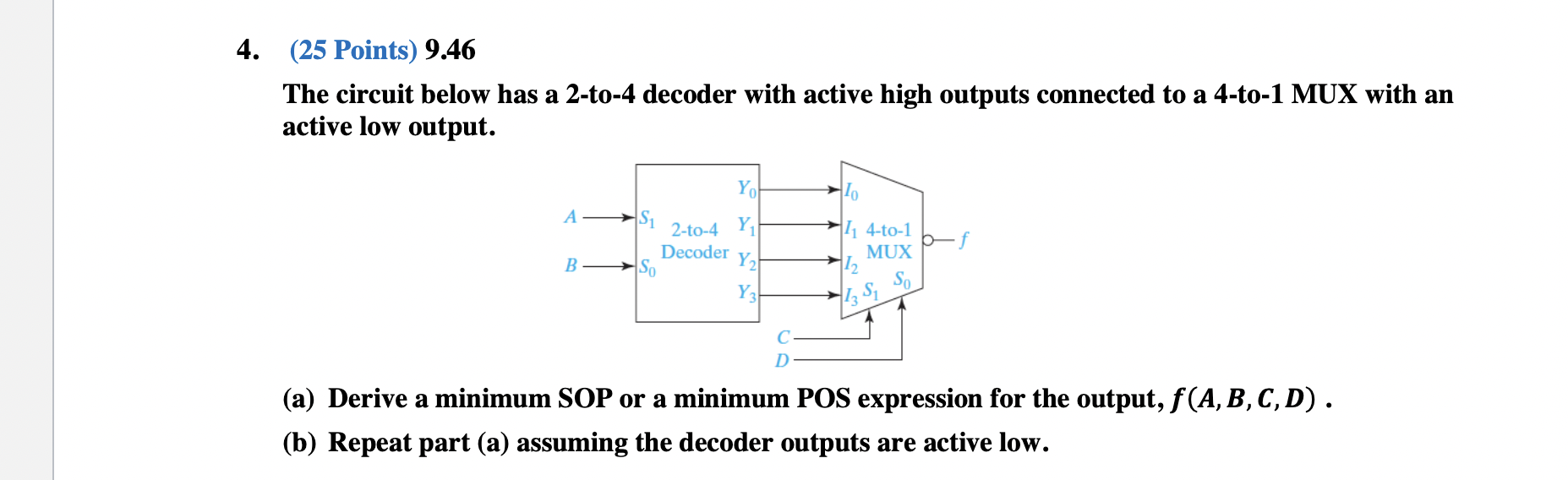 Solved 4. (25 Points) 9.46 The circuit below has a 2-to-4 | Chegg.com