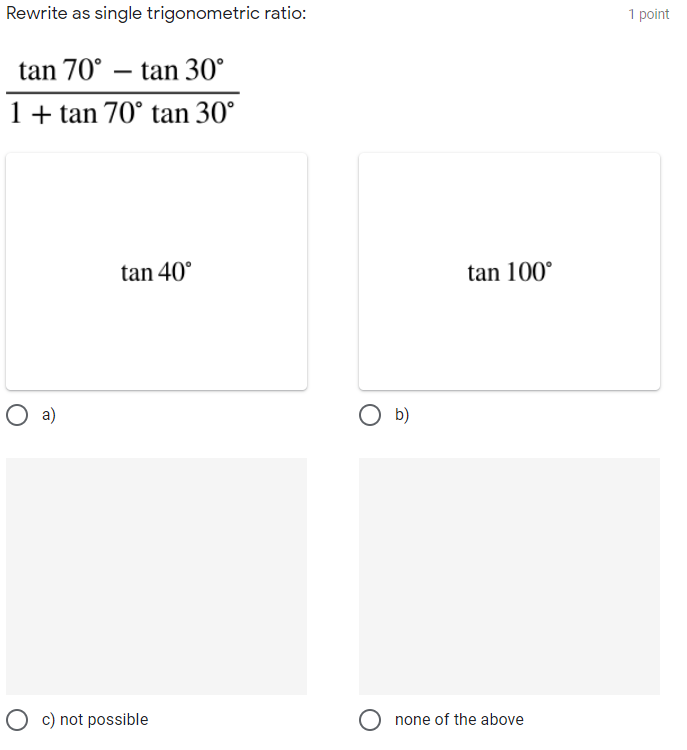 Solved Rewrite as single trigonometric ratio: 1 point tan | Chegg.com