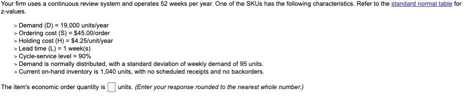 Solved Your firm uses a continuous review system and | Chegg.com
