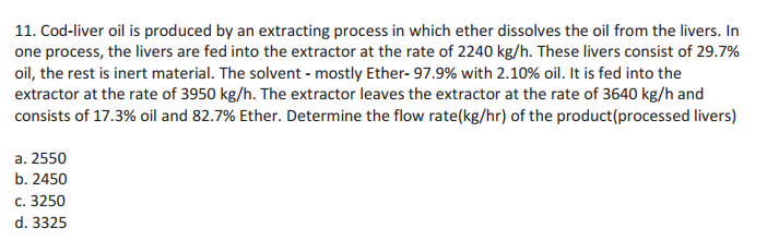 Solved 11. Cod-liver oil is produced by an extracting | Chegg.com