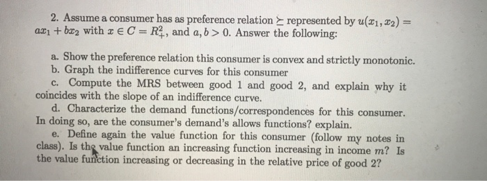Solved 2. Assume a consumer has as preference relation | Chegg.com